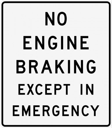 No Engine Braking Except In Emergency | Decker Supply