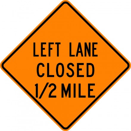 Left Lane Closed 1/2 Mile | Decker Supply